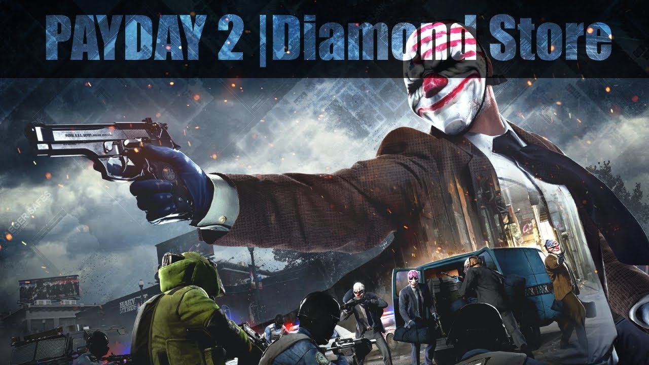 PAYDAY 2 | Diamond Store - YouTube