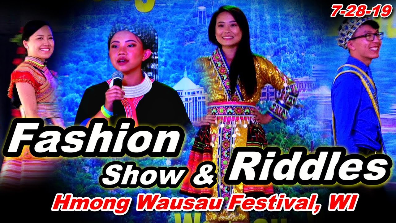 Hmong Fashion Show & Riddles @Hmong Wausau Festival, WI (7-28-19) - YouTube
