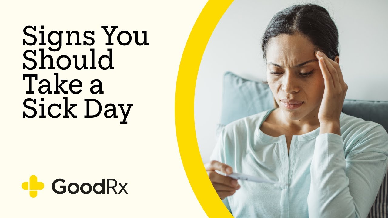 5 Signs You Should Take a Sick Day | GoodRx - YouTube