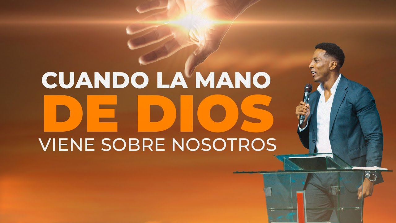 CUANDO LA MANO DE DIOS VIENE SOBRE NOSOTROS | Pastor Moises Bell - YouTube