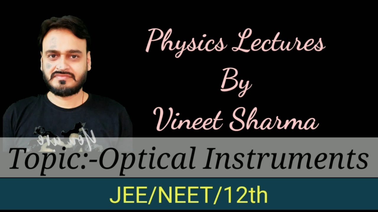 Optical Instrument||Ray optics||Angle of sight||Simple Microscope ...