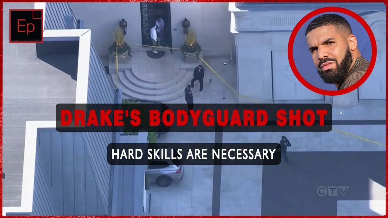 Drake's Bodyguard Shot - Hard skills are Necessary - YouTube