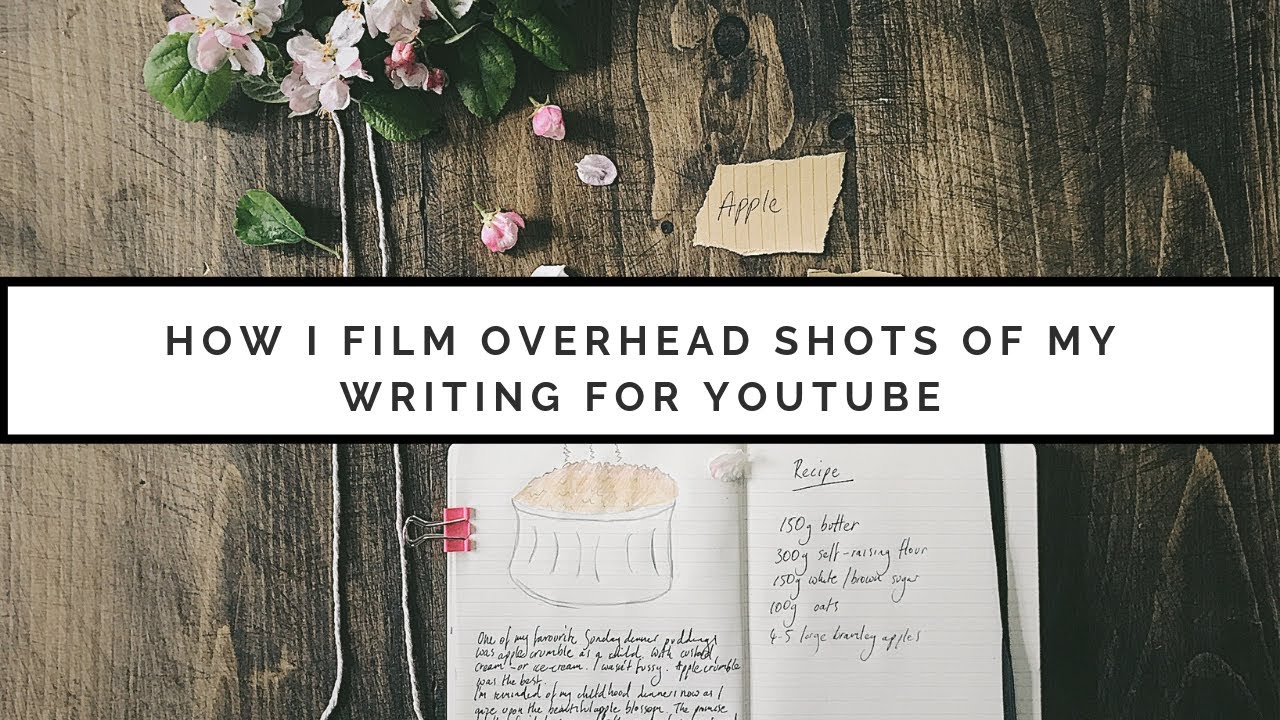 How I film overhead shots of my writing for YouTube - YouTube