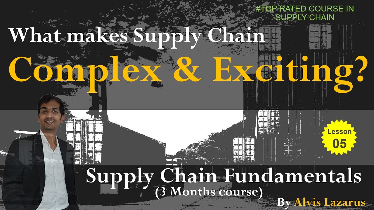 What makes Supply Chain complex and EXCITING? The Complexity is the ...