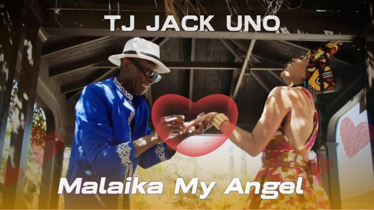 TJ JACK UNO- Malaika My Angel ( Official Music Video) - YouTube