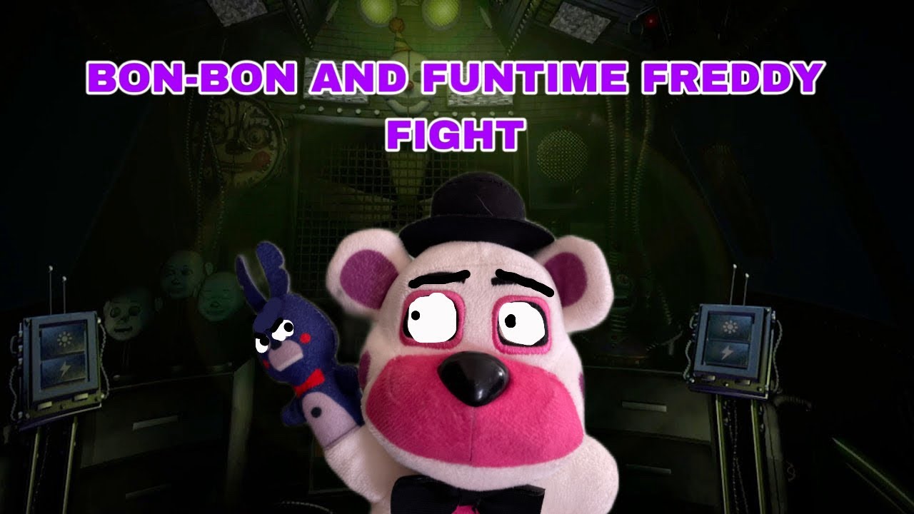 Bon-Bon and Funtime Freddy Fight! (#fnafplush video) - YouTube