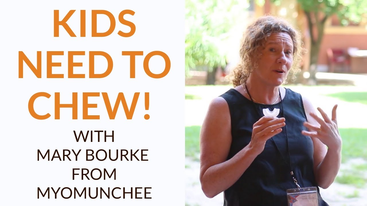 Kids Need To Chew! - An Interview with Mary Bourke from MyoMunchee ...