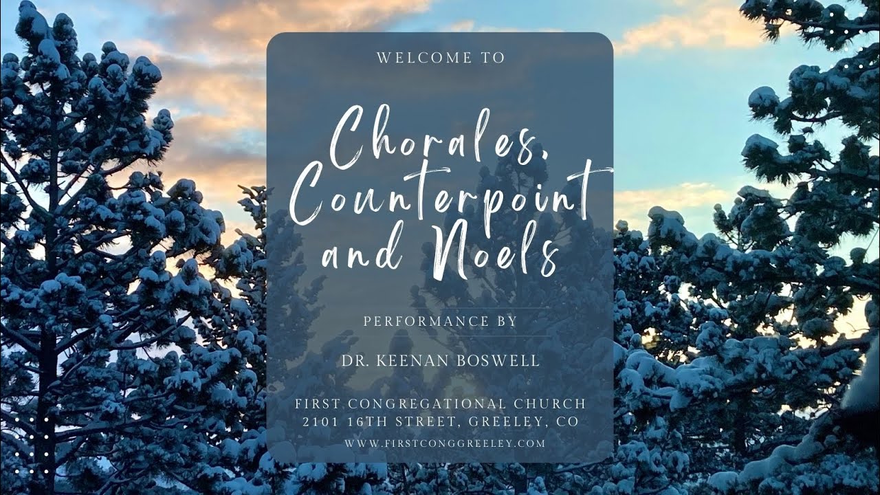 December 11 2022, Recital featuring Dr Keenan Boswell, Chorales ...