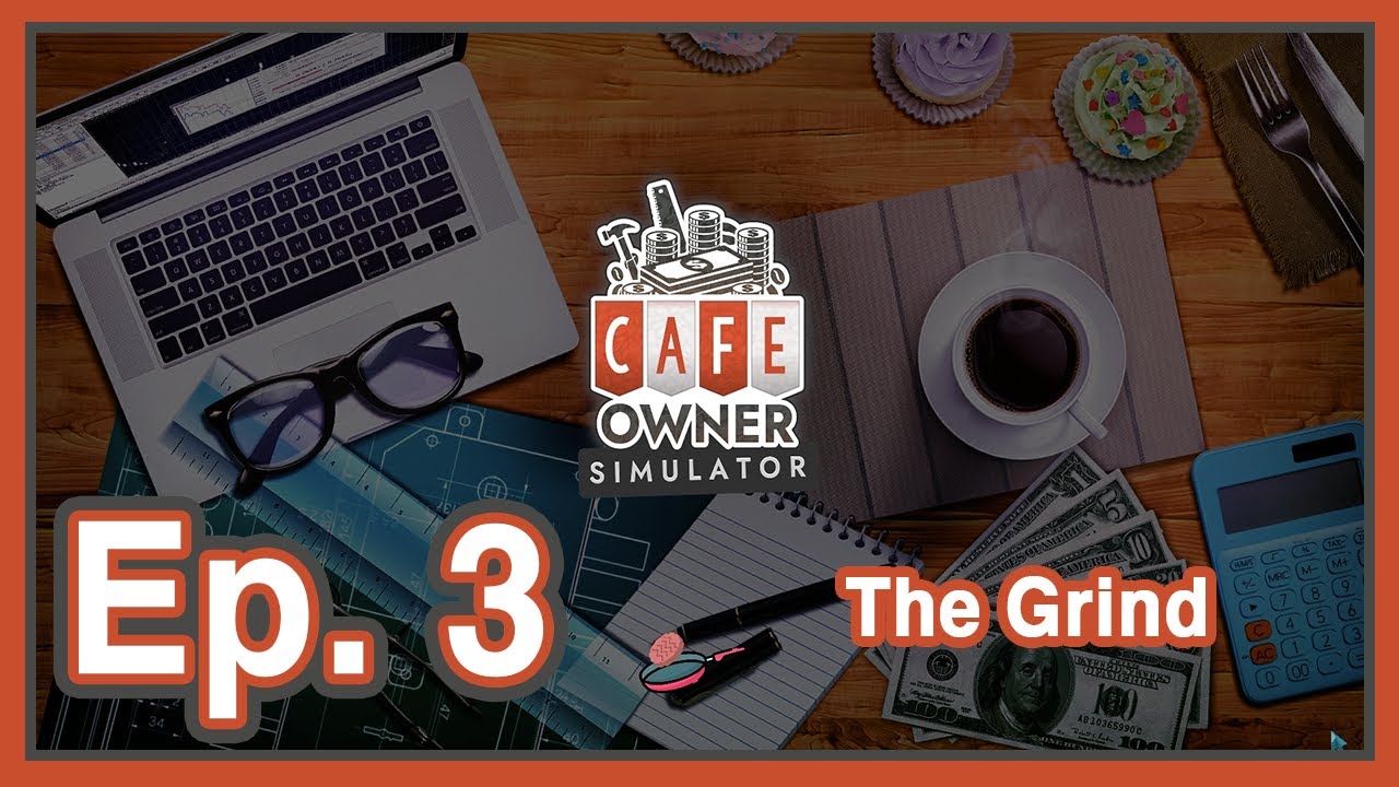 Cafe Owner Simulator | Ep. 3 | The Grind of Experience - YouTube