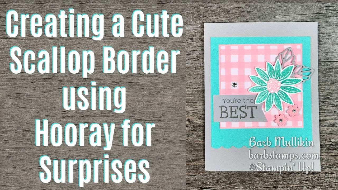 Create a Cute Scallop Border using Hooray for Surprises - YouTube