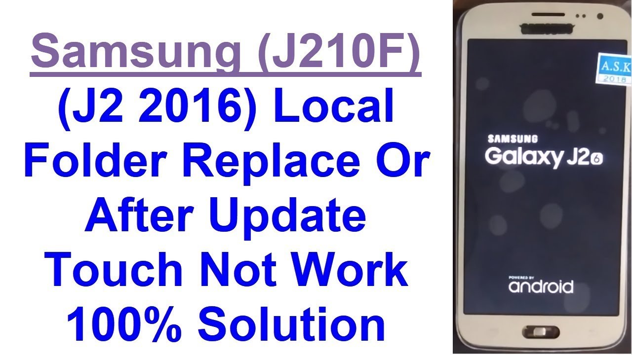 Samsung J2 (6) J210F Update After Touch Not Work Solution flash 100% ...
