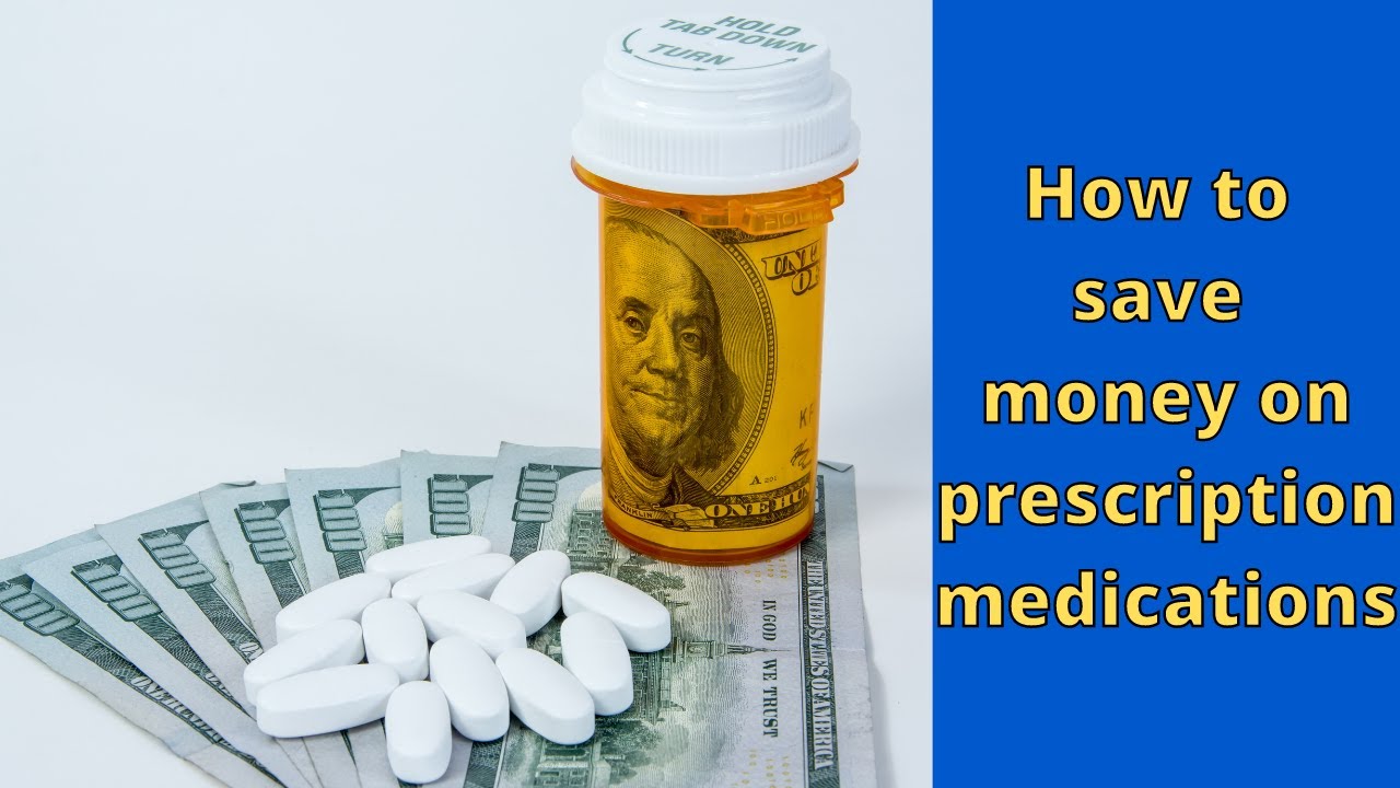 How to Save Money on Prescription Medications - YouTube