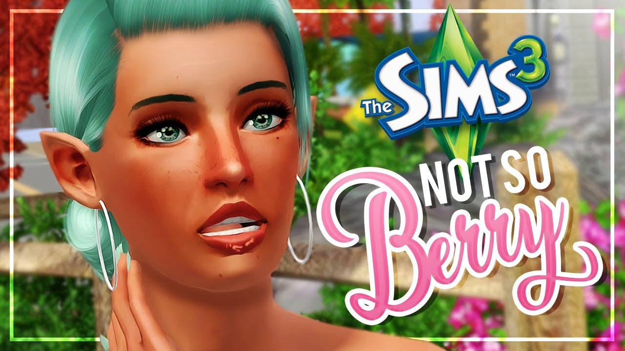 Playing Not So Berry but in The Sims 3! - YouTube