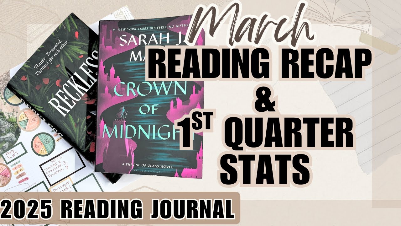 2025 Reading Journal: March Reading Recap + 1st Quarter Stats - YouTube
