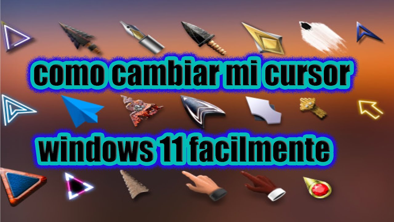 como cambiar mi cursor en windows 11 facilmente - YouTube