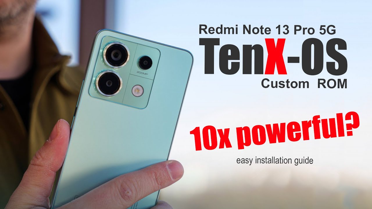 Ten X OS Custom Rom Easy Install Guide | Redmi Note 13 Pro 5G - YouTube