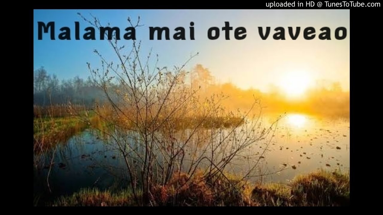malama mai ote vaveao | Tuvaluan Song - YouTube