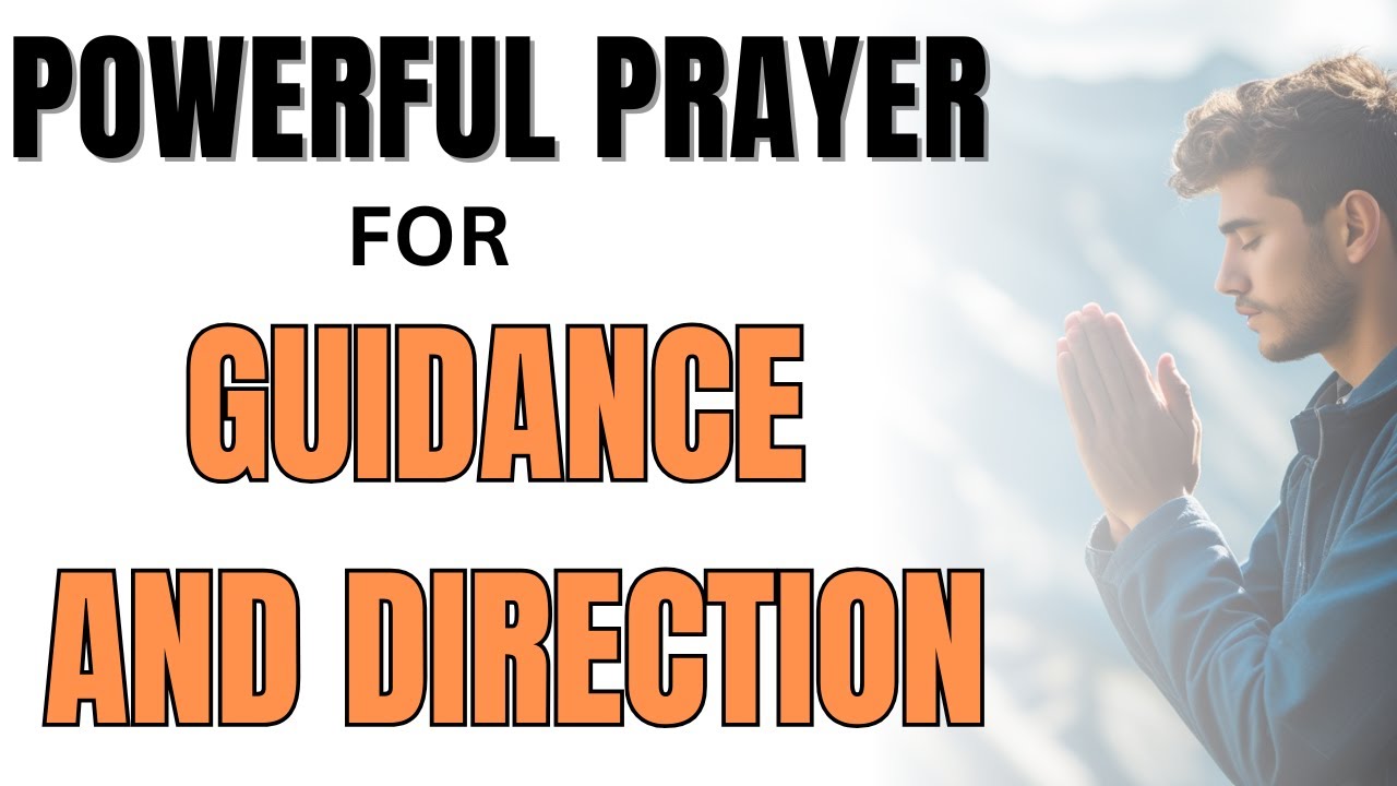 "Powerful Prayer for Guidance and Direction | Seek God's Wisdom Today ...