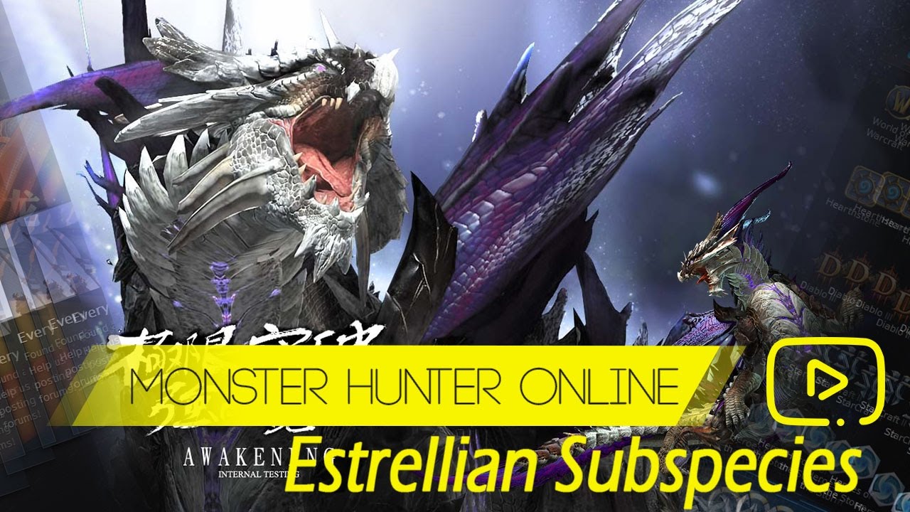 Monster Hunter Online・Estrellian Subspecies HD - YouTube