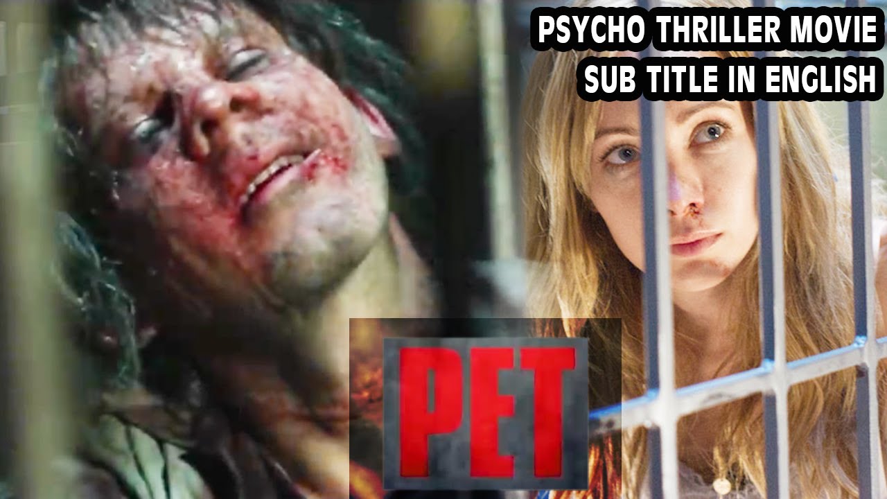PET MOVIE 2016 PSYCHO THRILLER MOVIE HORROR MOVIE ENGLISH CLIPS MOVIE ...