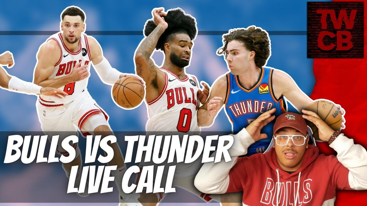 Chicago Bulls vs Oklahoma City Thunder Live Call - YouTube
