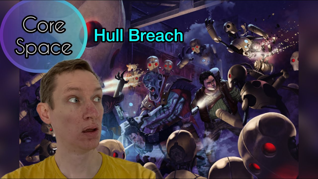 CORE SPACE : HULL BREACH - YouTube