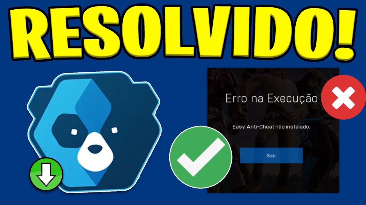 COMO BAIXAR EASY ANTI CHEAT - ERRO EASY ANTI CHEAT NÃO INSTALADO ...