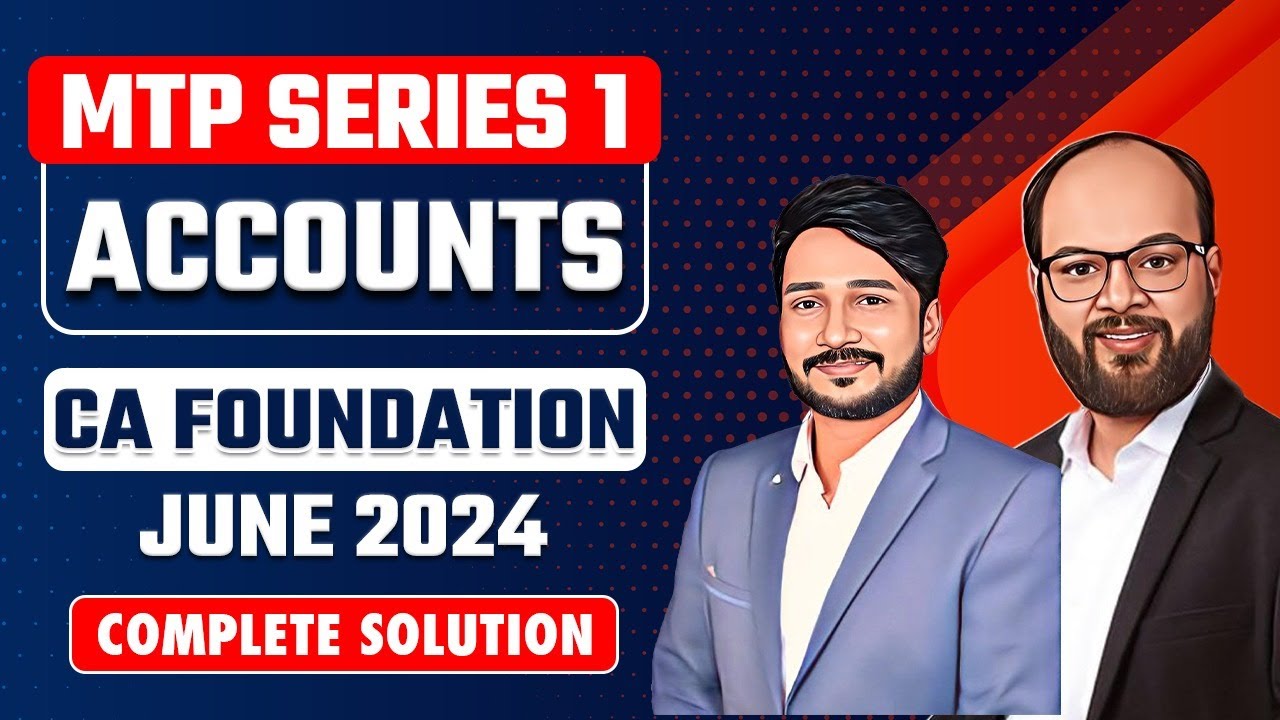 Accounts MTP Series 1 Complete Solution | CA Foundation Accounts June 24 MTP Series 1 | ICAI MTP ...