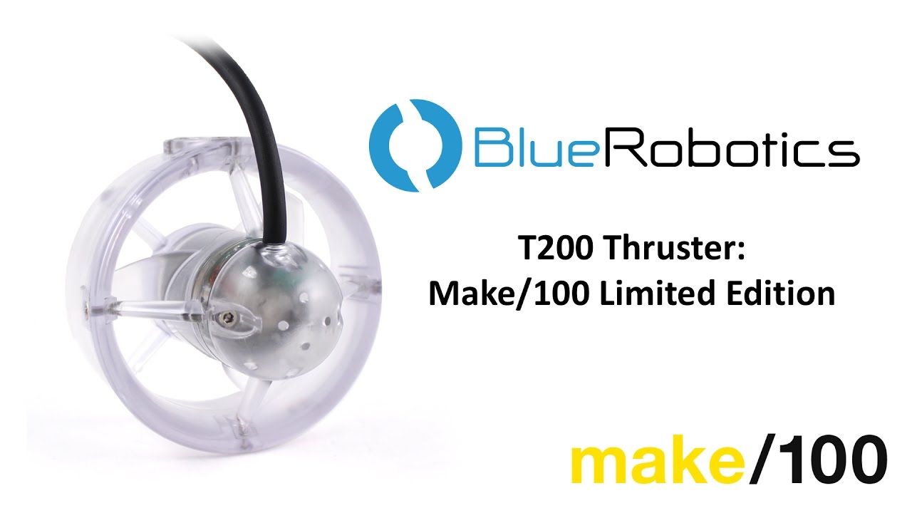 T200 Thruster: Make/100 Limited Edition Kickstarter Video - YouTube