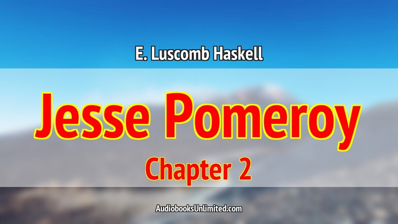 Life of Jesse Pomeroy Audiobook Chapter 2 - YouTube