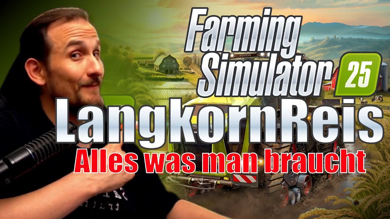 LS25 Langkornreis - Tutorial - Reis Anbau, Pflege und Reis Ernte, Anbau ...