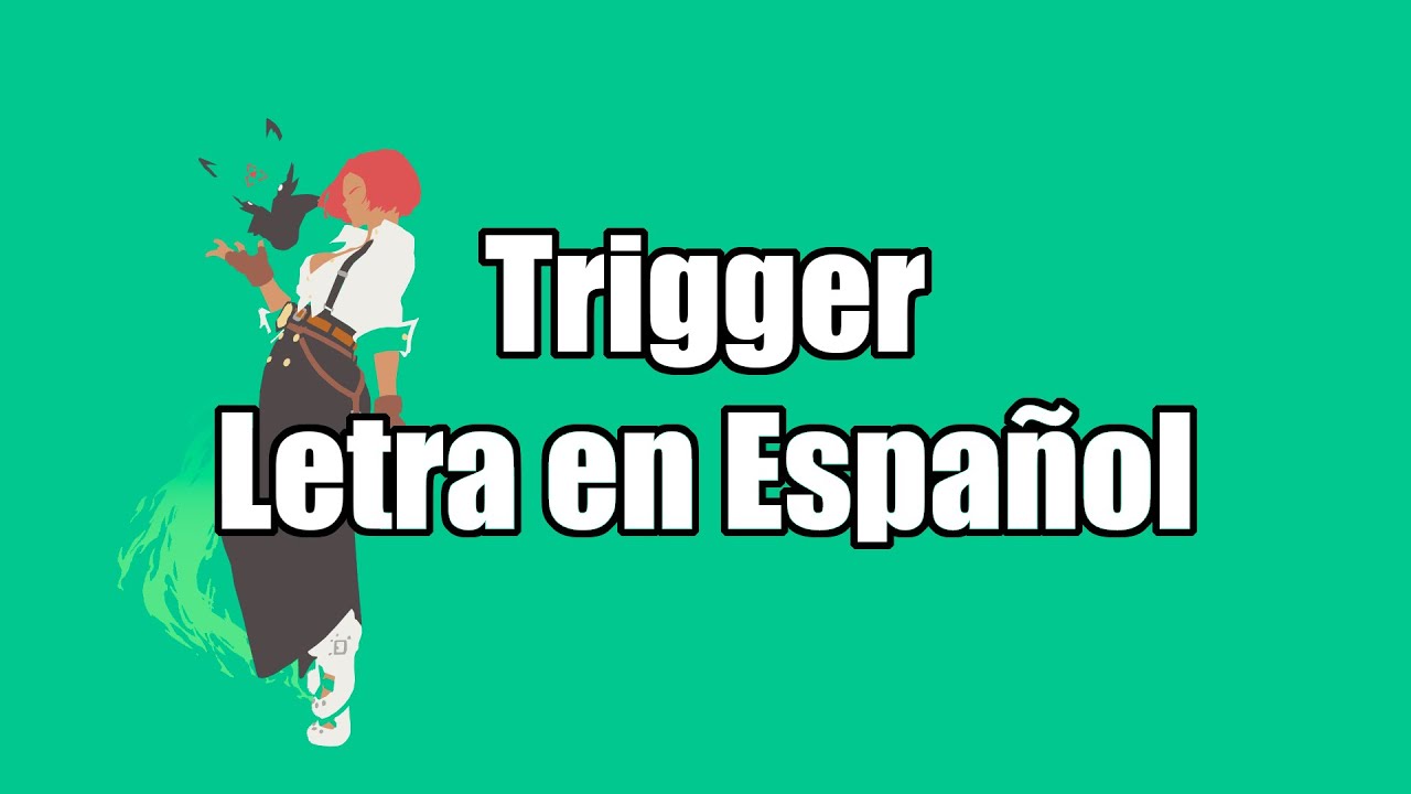 Trigger [Letra en Español] (Tema de Giovanna) - Guilty Gear Strive ...