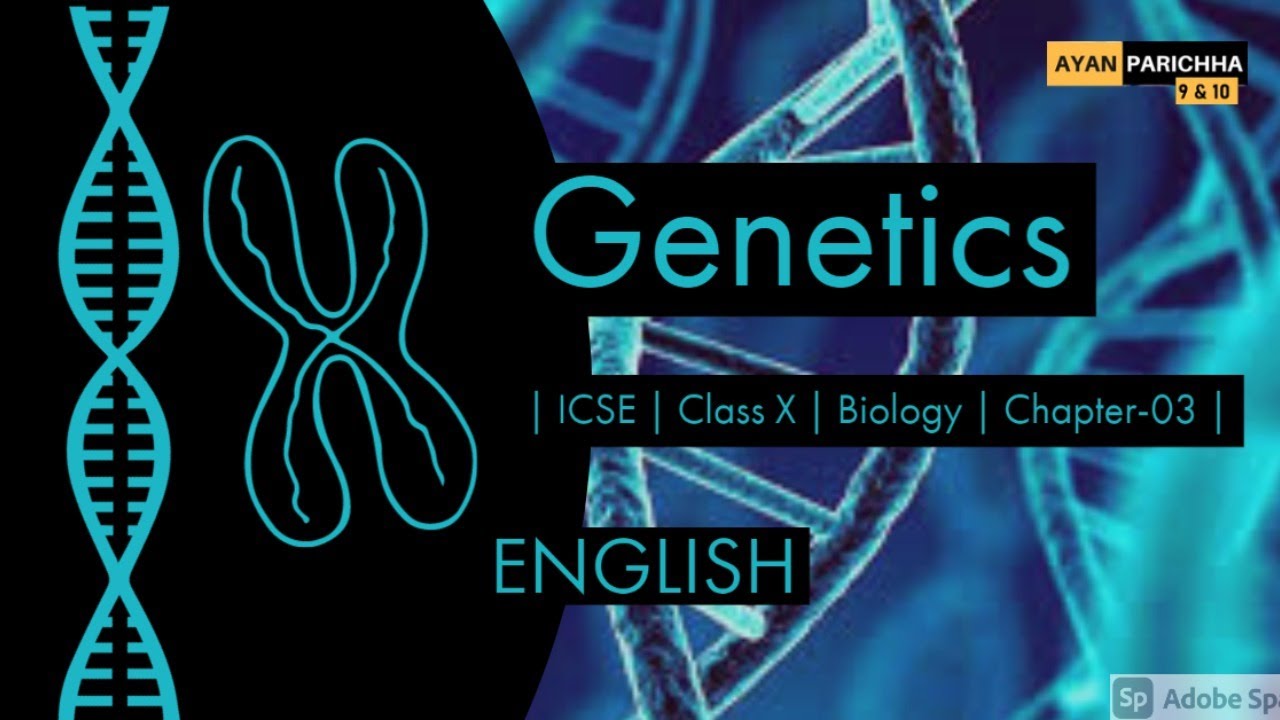 GENETICS Part-1 | ICSE | Class 10 | Biology | Chapter-13 | - YouTube