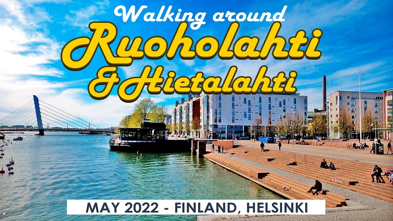 Helsinki Walk: Ruoholahti & Hietalahti, May 2022, Finland [4K] - YouTube
