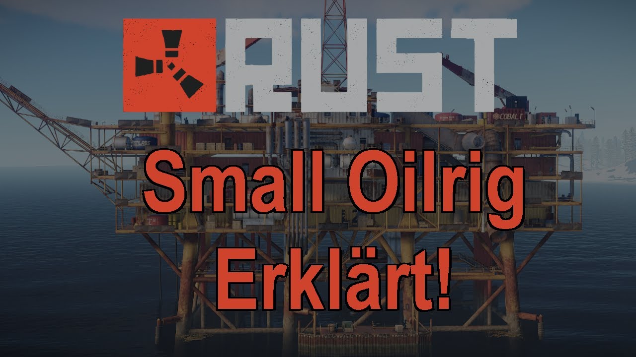 Rust Small Oilrig Erklärt! 2021! - YouTube