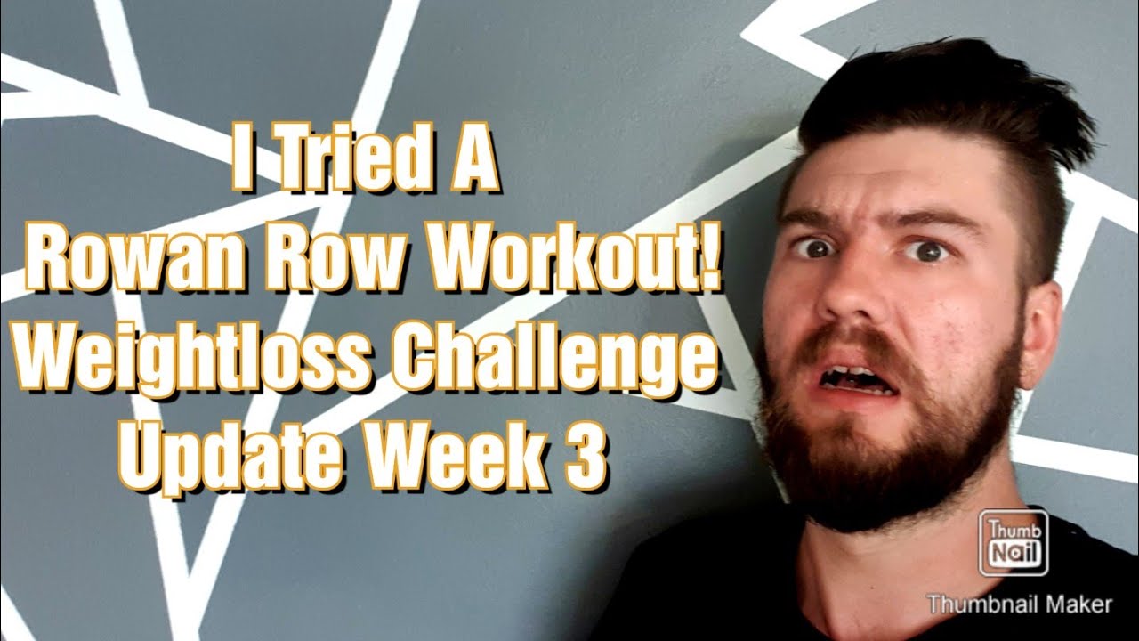 I Tried A Rowan Row Workout! - Weightloss Challenge Update - Days 16/21 ...