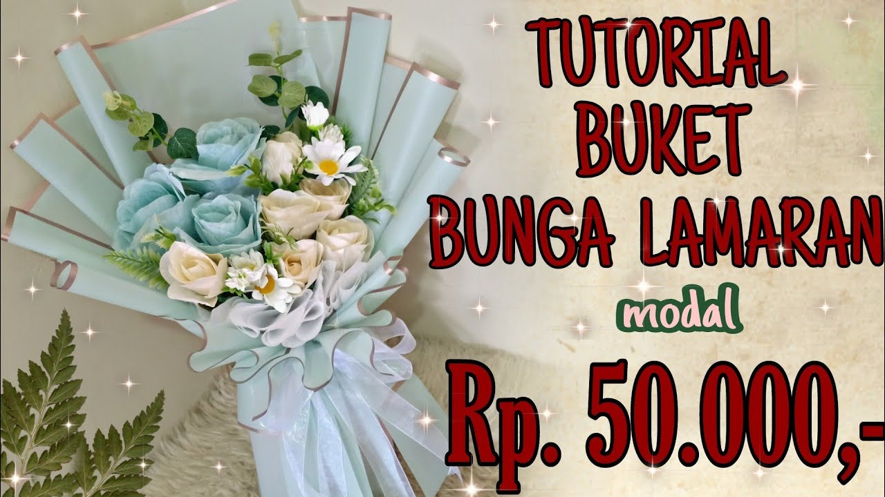 DIY BUKET BUNGA SIMPEL UNTUK LAMARAN || BUKET LOWBUDGET MODAL Rp.50.000 ...