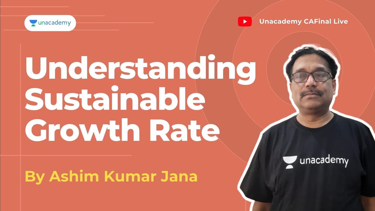 Sustainable Growth Rate | Ashim Kumar Jana | Unacademy CA Final Live - YouTube