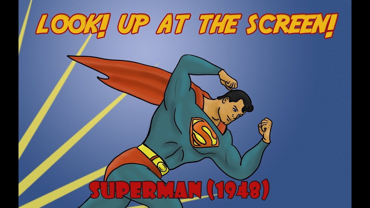 Look! Up On the Screen! (Ep. 3): Superman (1948) - YouTube