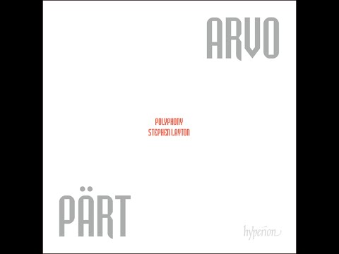 Arvo Pärt—Choral Music—Polyphony, Stephen Layton (conductor) - YouTube