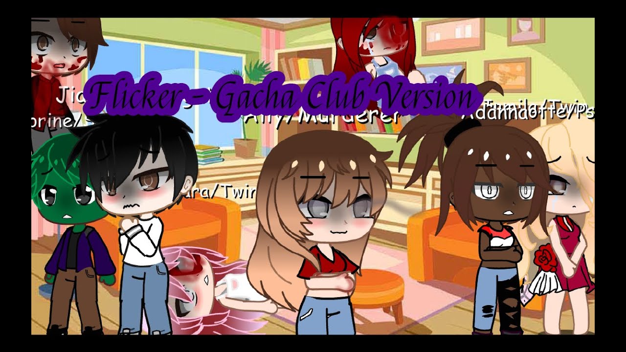 Roblox Flicker//Gacha Club - YouTube