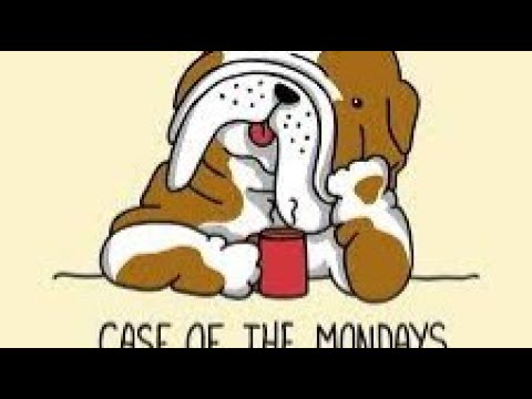 A Case of the Monday's - YouTube