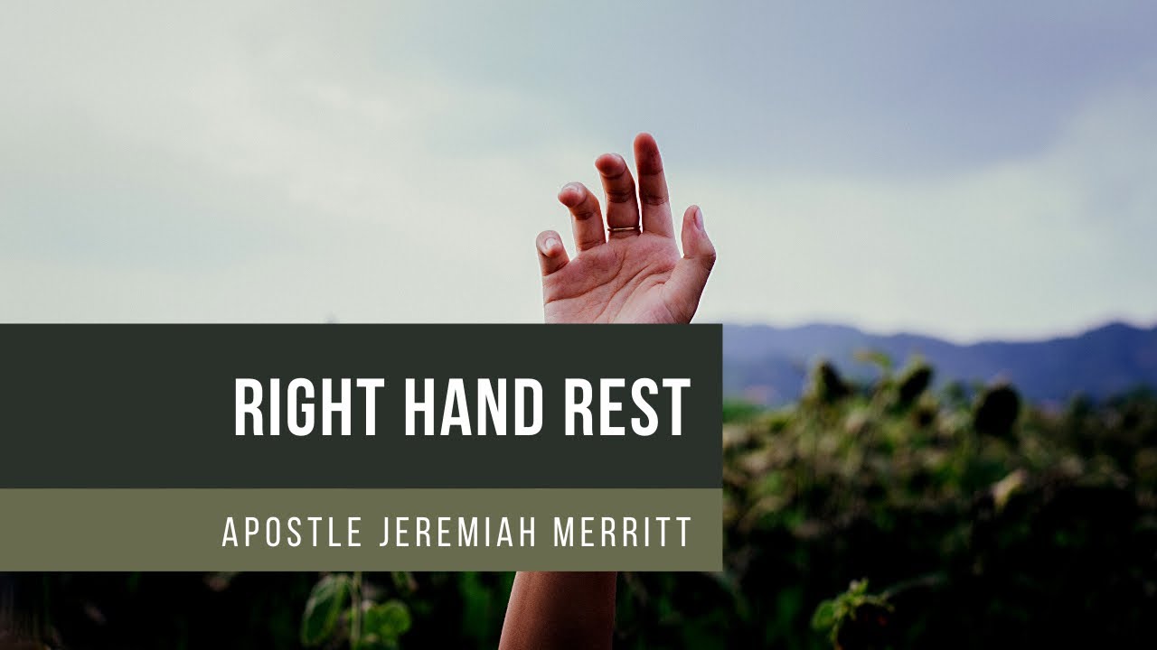 Right Hand Rest • Apostle Jeremiah Merritt - YouTube