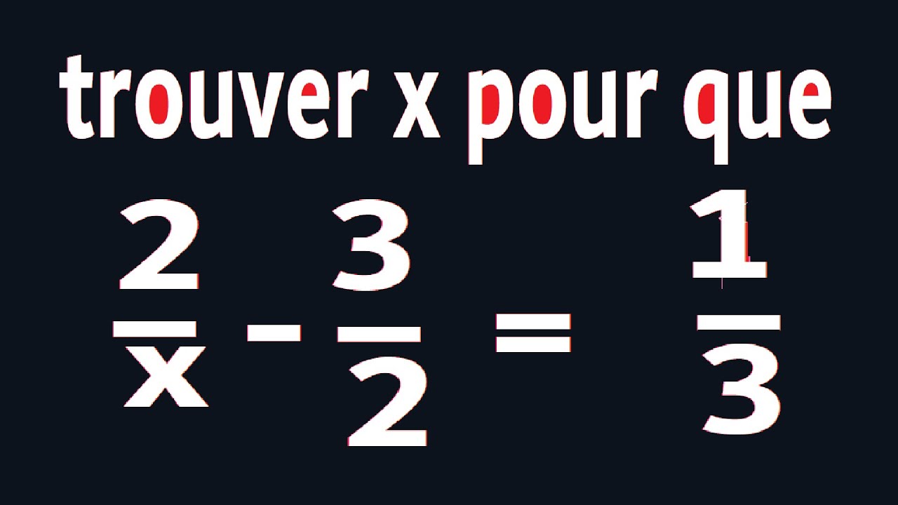 résoudre une équation avec des fractions - YouTube