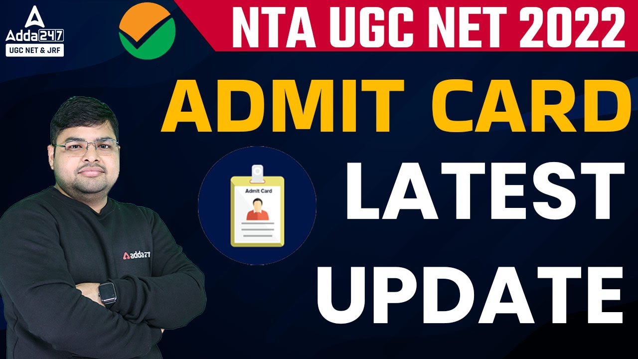 UGC NET Admit Card 2022 Latest Updates | UGC NET Admit Card 2022 ...