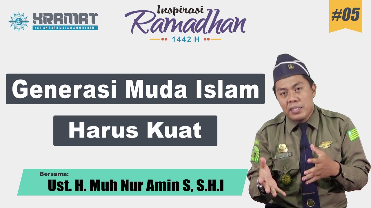 Generasi Muda Islam Harus Kuat - Ustadz H. Muh Nur Amin S, S.H.I. - YouTube