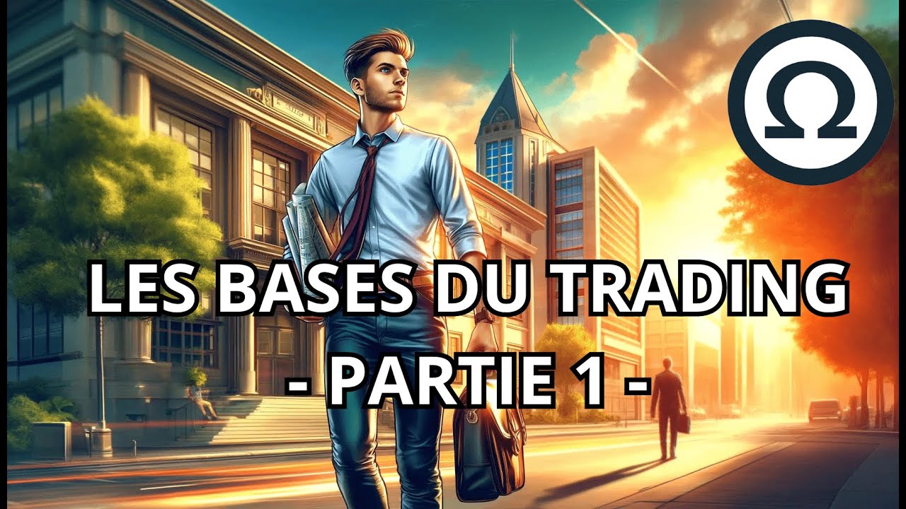 LES BASES DU TRADING - PARTIE 1 - YouTube