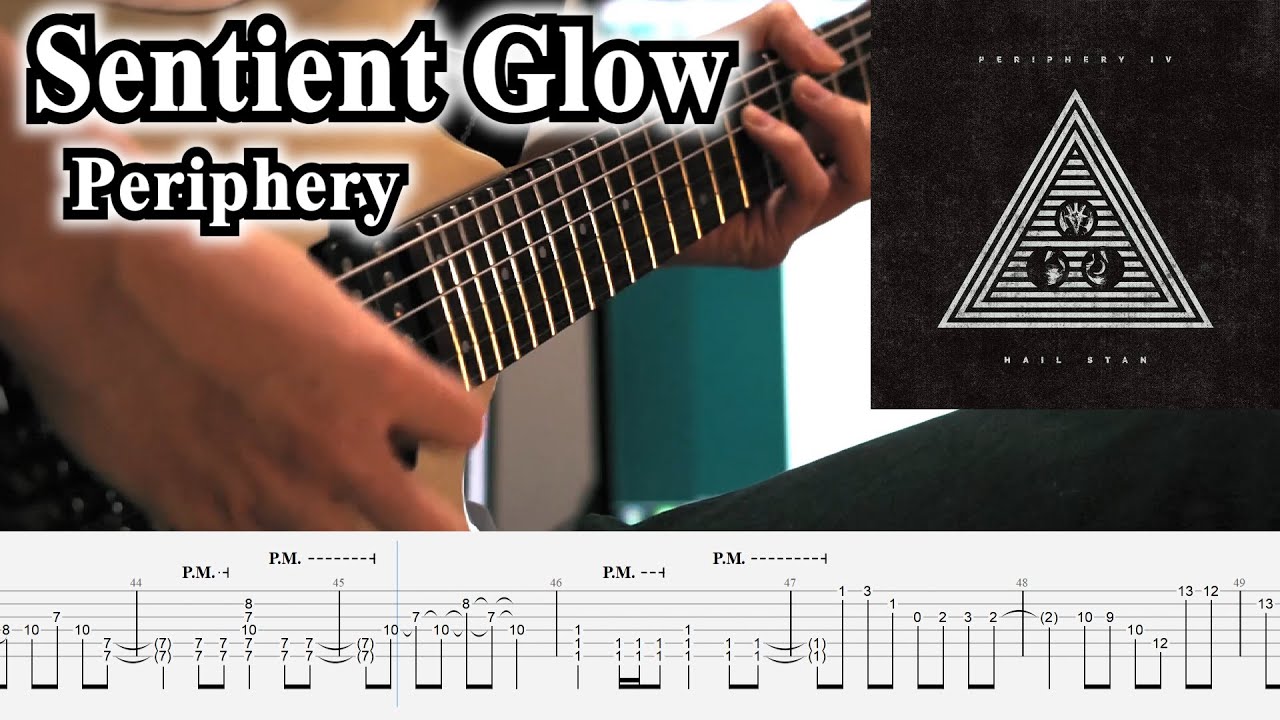 【TAB】♪Sentient Glow / Periphery Guitar Cover - YouTube