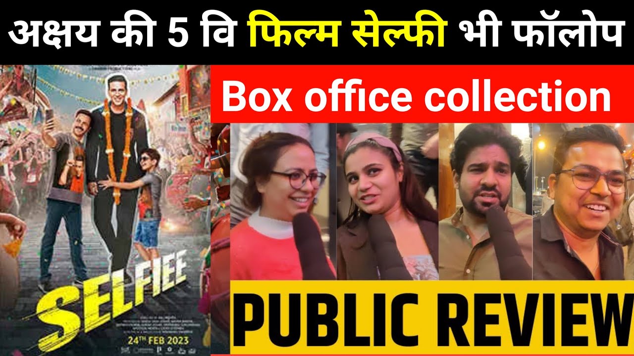 selfie movie review | selfie movie review public | akshay kumar, emraan ...