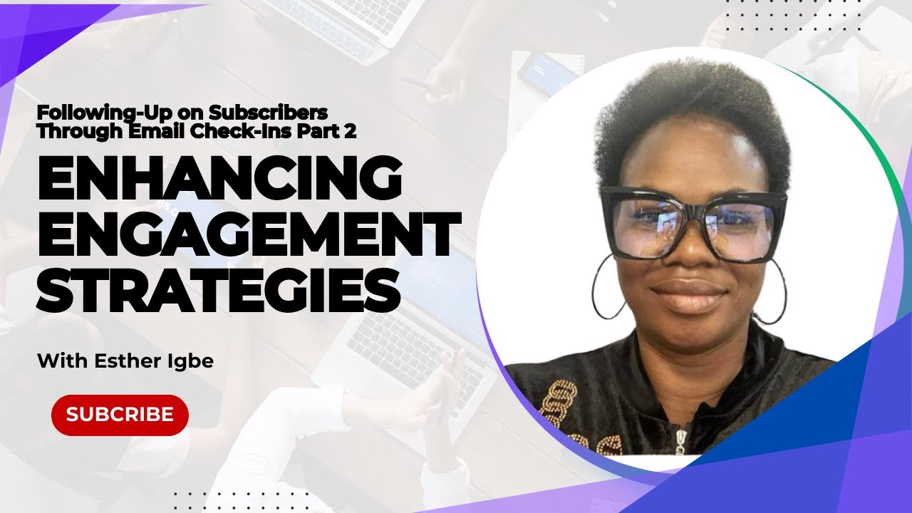 Following-Up on Subscribers Through Email Check-Ins Part 2: Enhancing ...